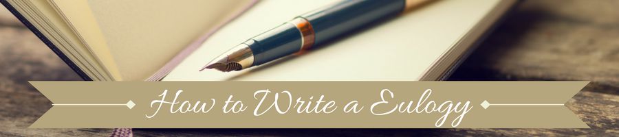 How to Write a Eulogy and Speak Like a Pro