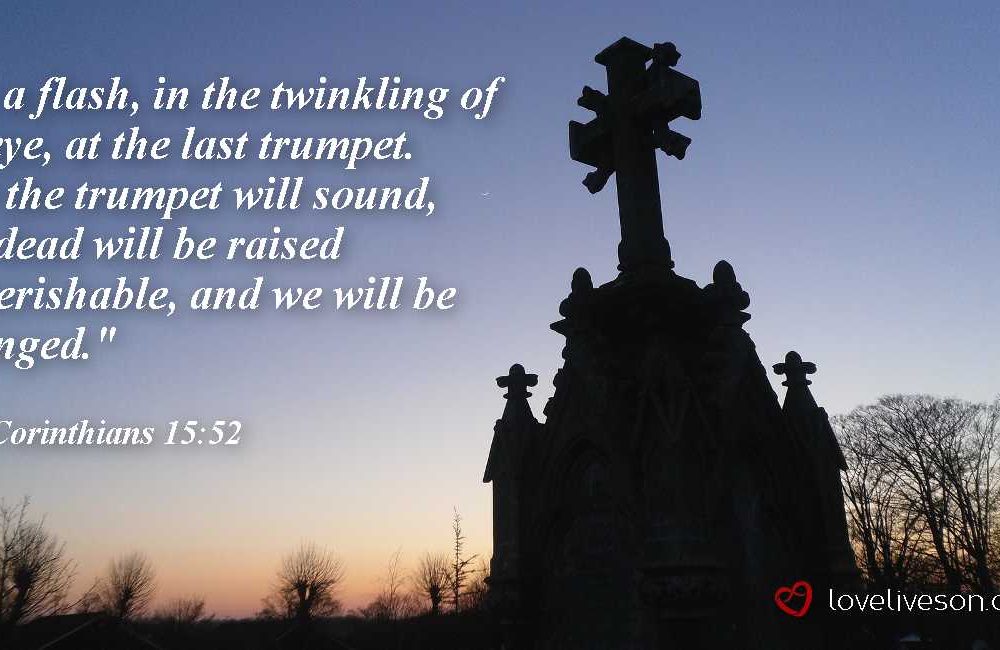 Bible-Verses-for-Funerals-1-Corinthians-15-52-1000×650 | Love Lives On