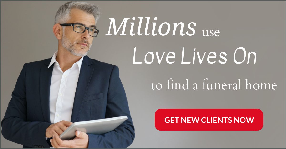 Funeral Home Advertising | Ultimate Guide | Love Lives On