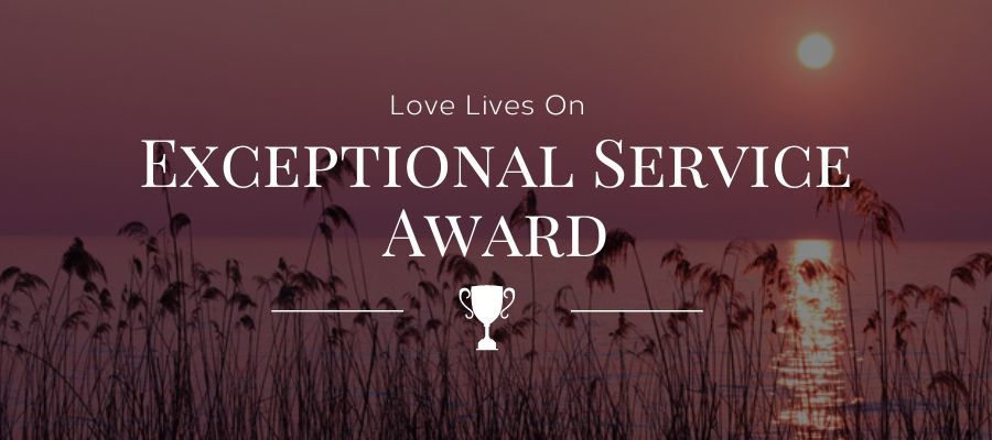 Exceptional Service Award 2 | Love Lives On